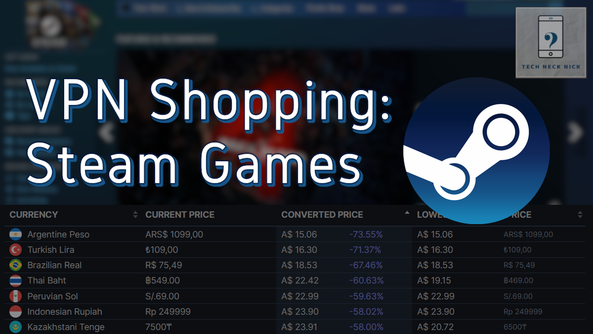 Shopping with VPN: Steam Games – Tech Neck Nick